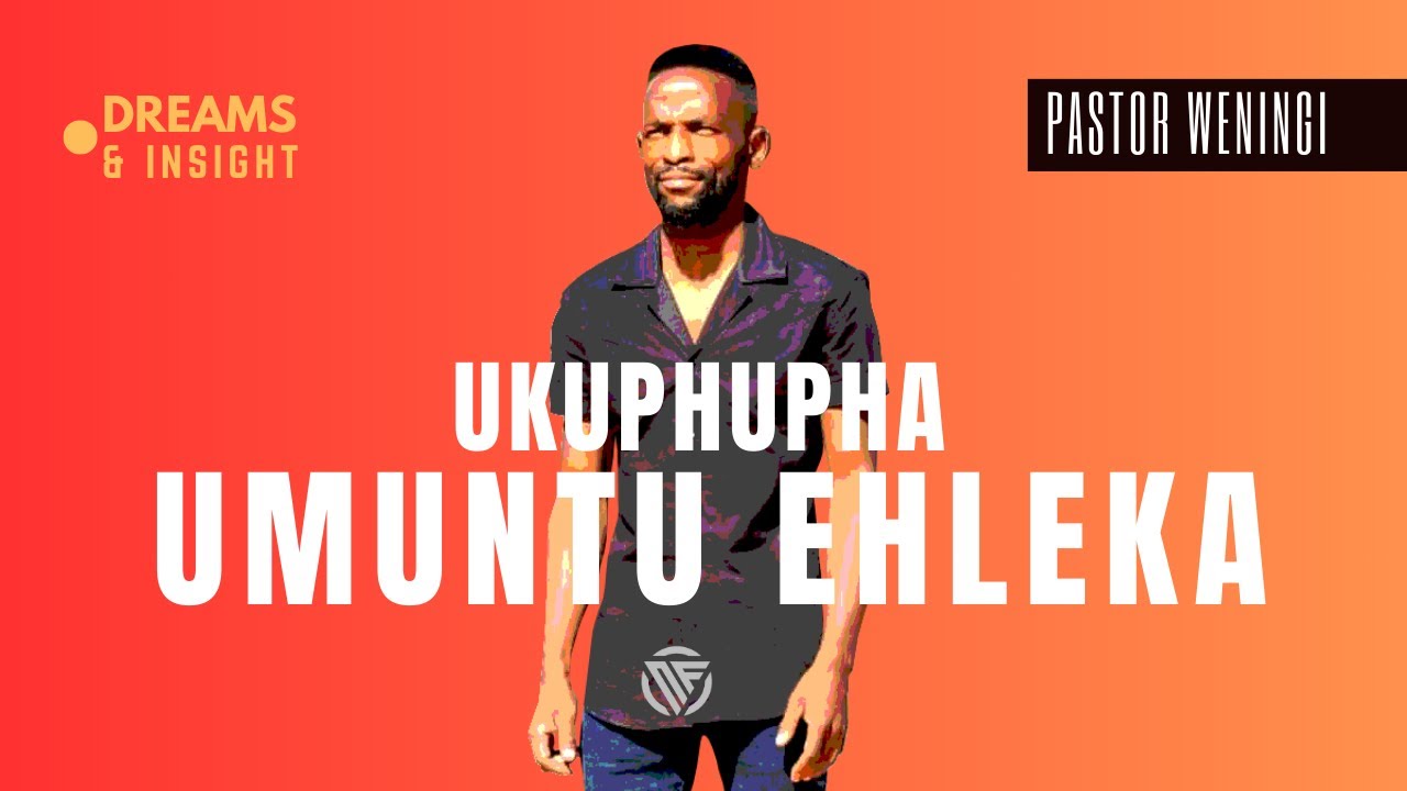 Ukuphupha umuntu ehleka | @pastorweningi - YouTube