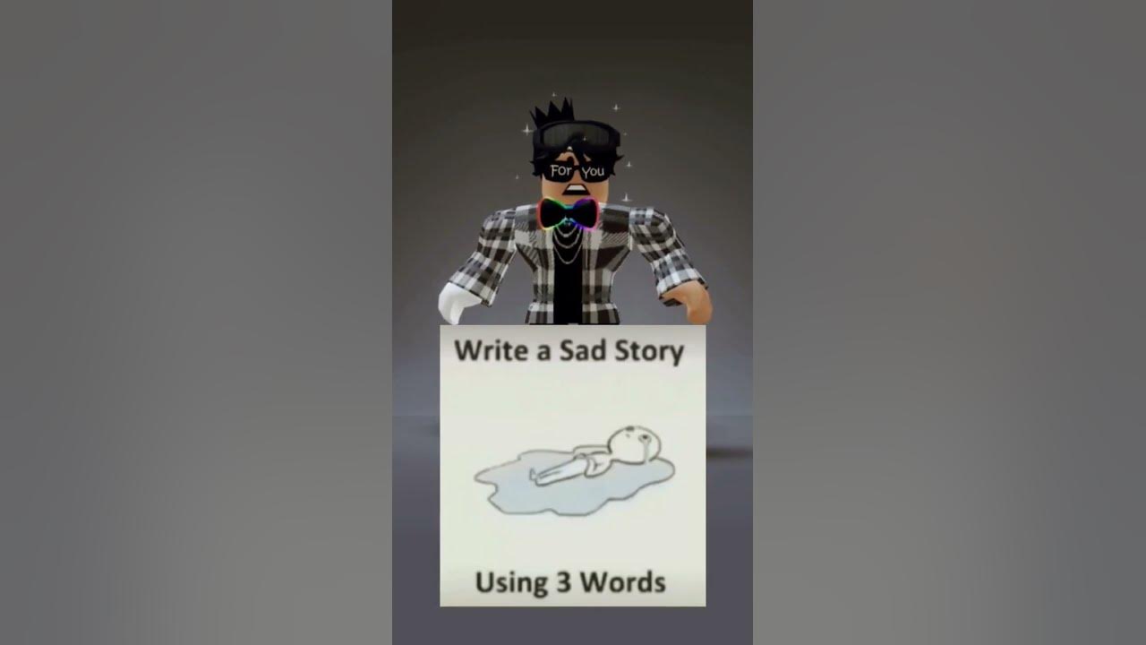 Write A Sad Story Using 3 Words Shorts Foryou Roblox Edit Viral Youtube