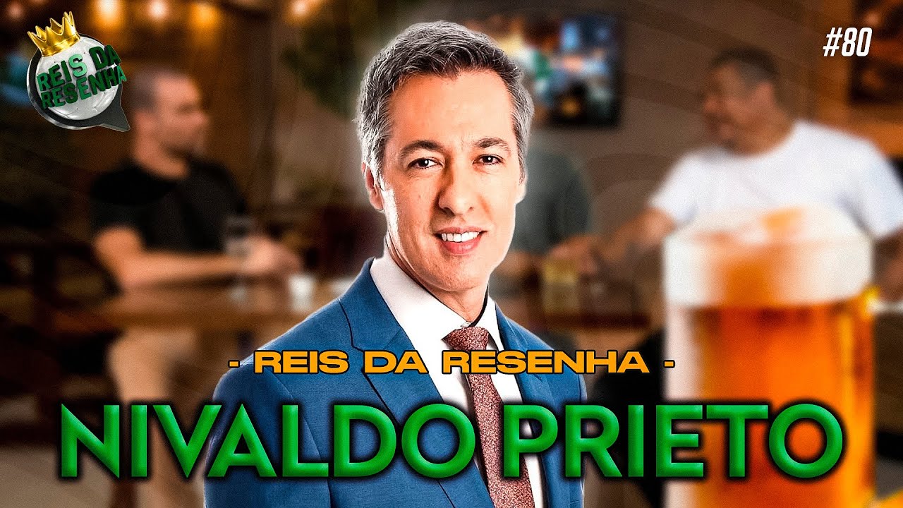 NIVALDO PRIETO | PODCAST REIS DA RESENHA #80 - YouTube