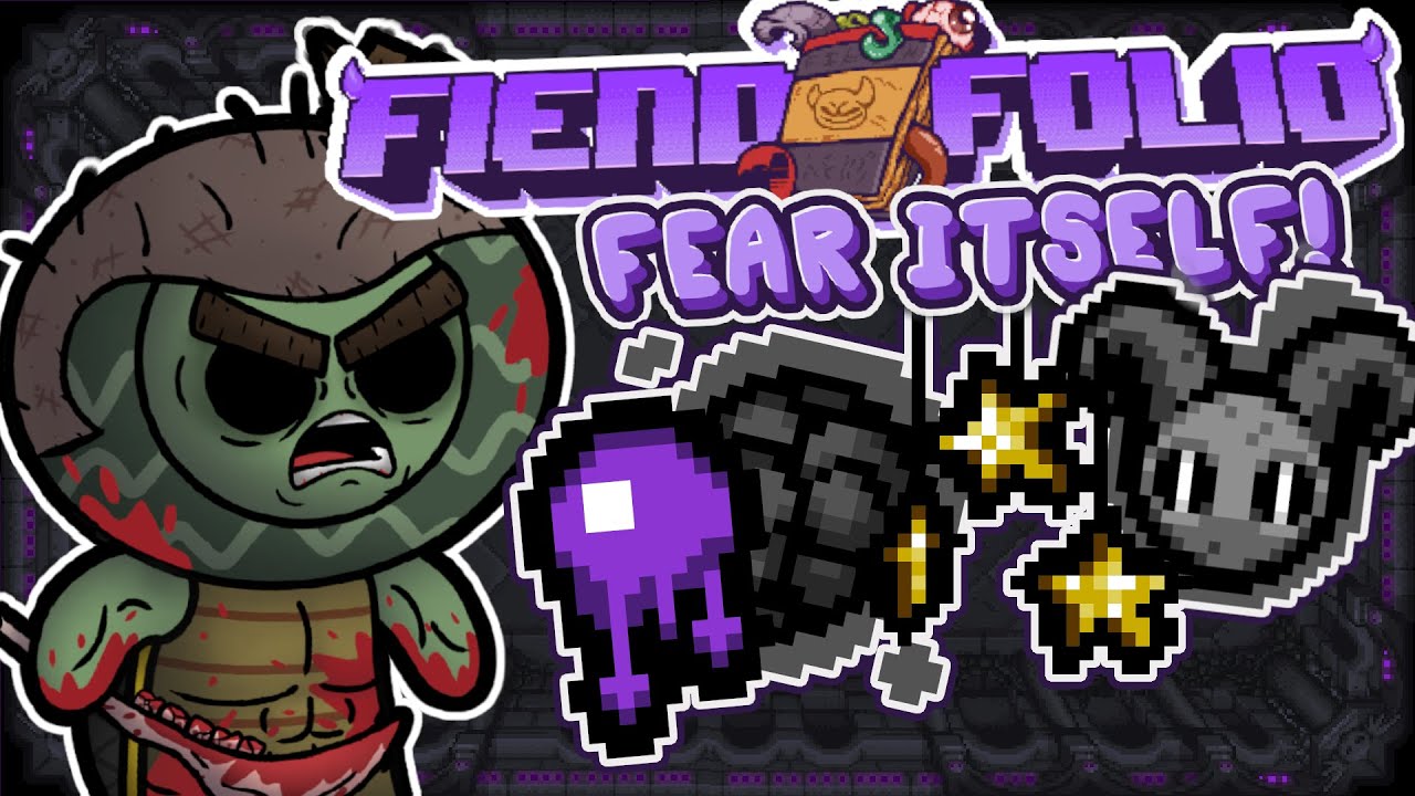 FEAR IS THE GREATEST MOTIVATOR! - Fiend Folio The Binding of Isaac ...