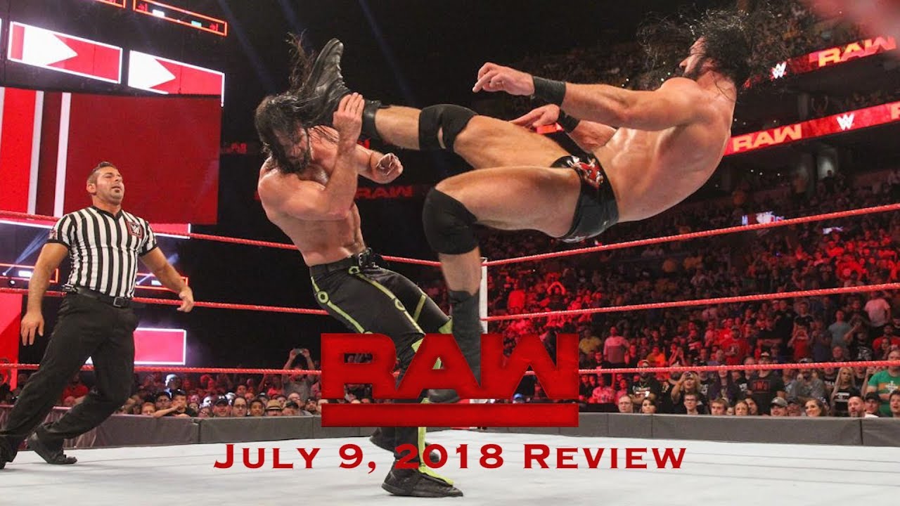 WWE RAW Live Review 7/9/2018 - YouTube