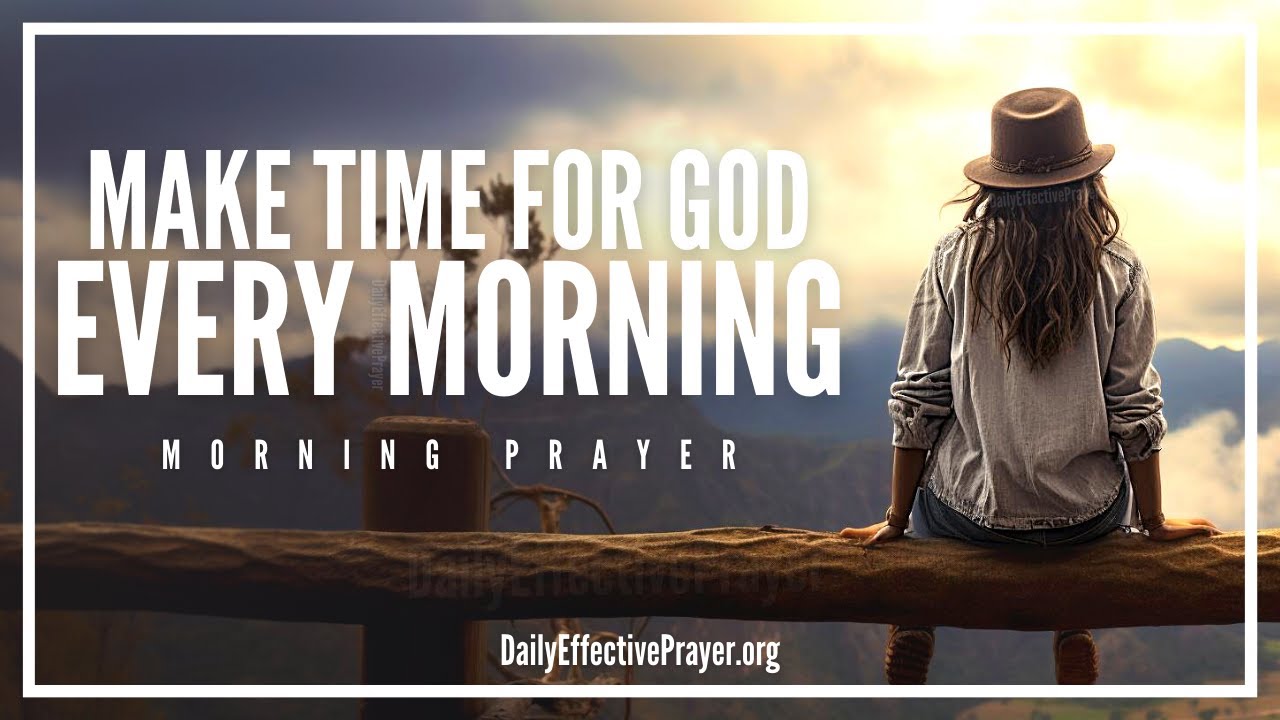 Let God Be First In Your Life | A Blessed Morning Prayer To Start The ...