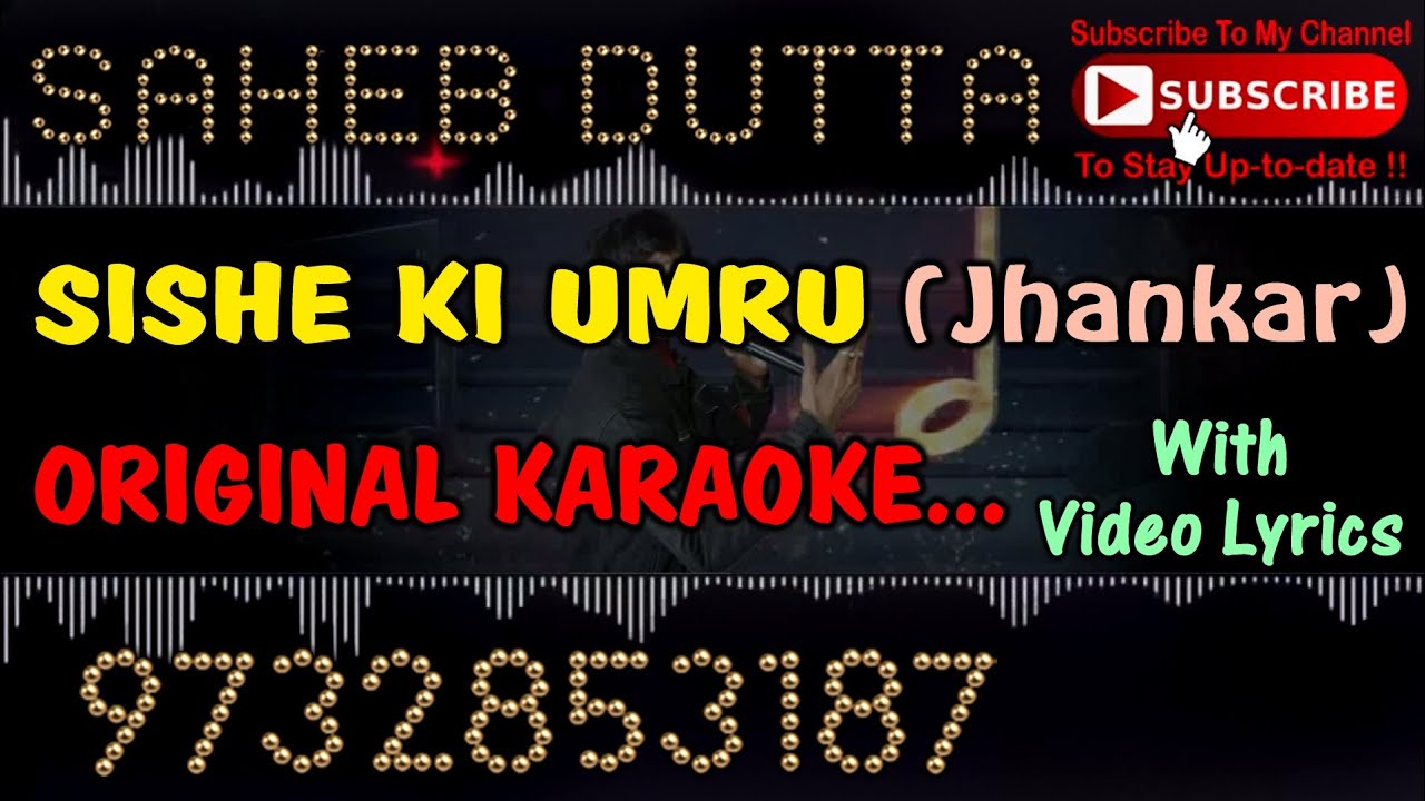 SISHE KI UMRU PYAR KI KARAOKE (ORIGINAL VERSION JHANKAR) with KISHORE ...