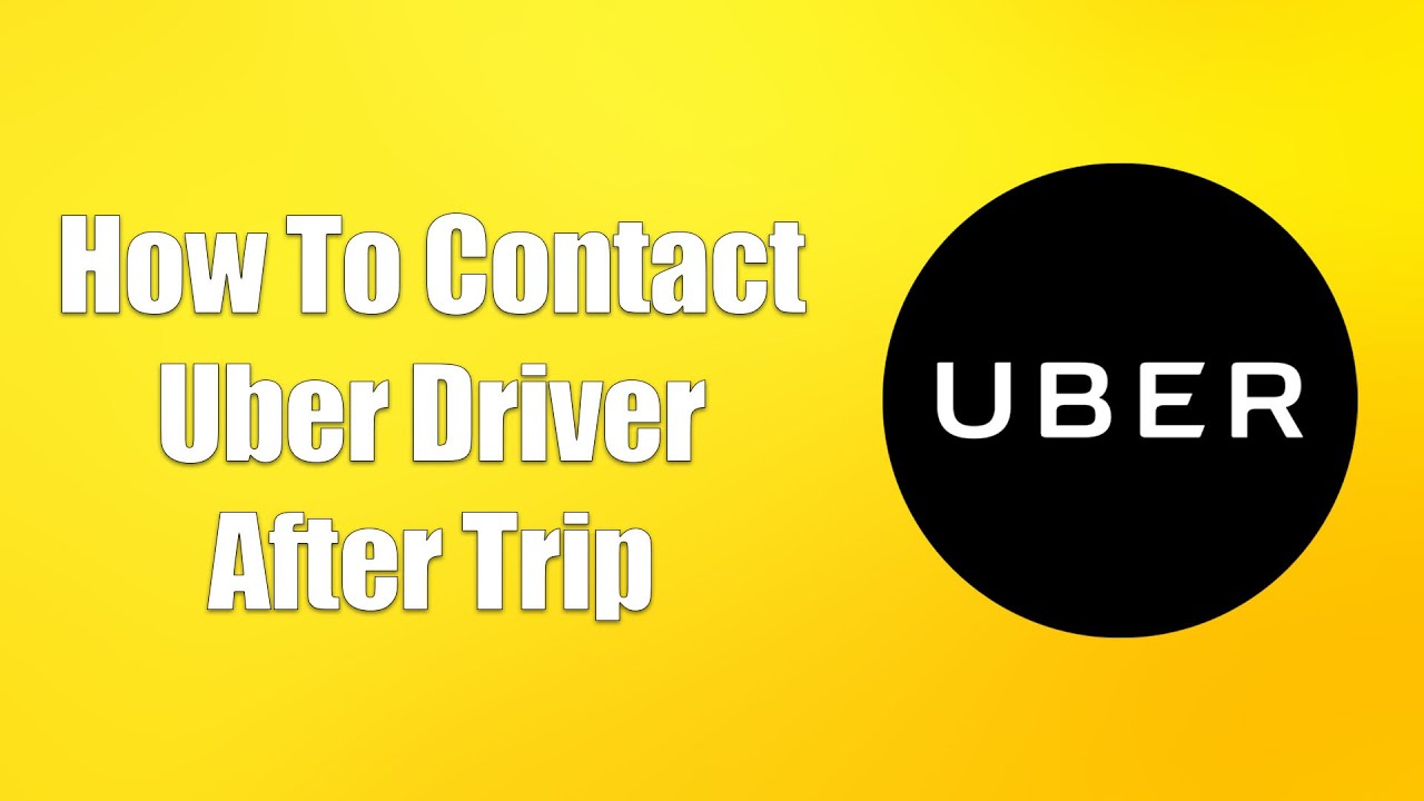How To Contact Uber Driver After Trip - YouTube
