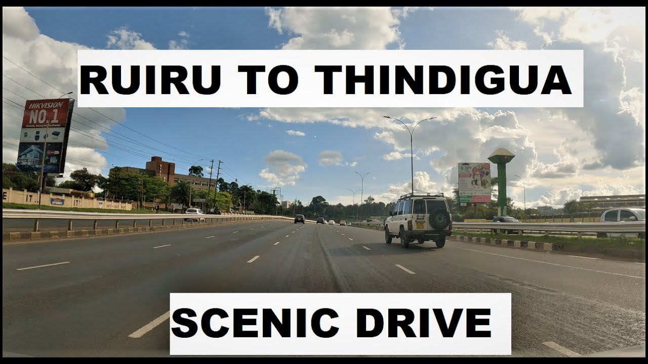 Ruiru to thindigua via Thika Road - YouTube