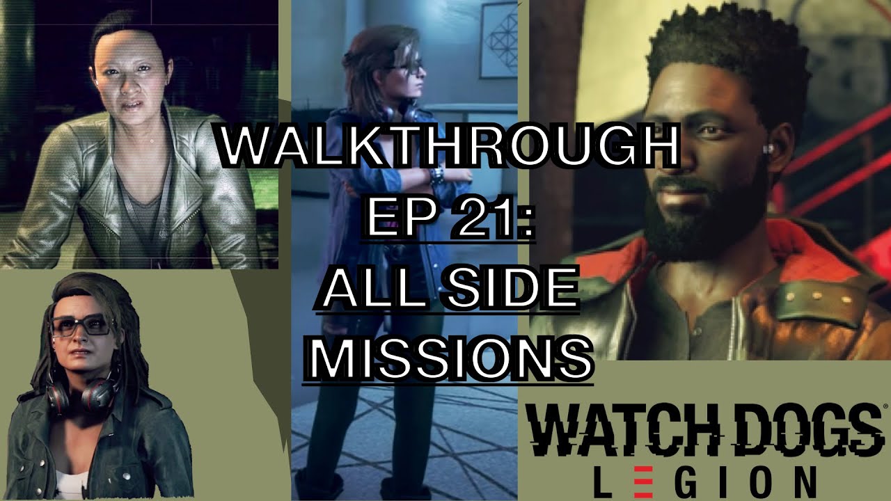 WATCH DOGS: LEGION - ALL SIDE MISSIONS (NO COMMENTARY WALKTHROUGH ...