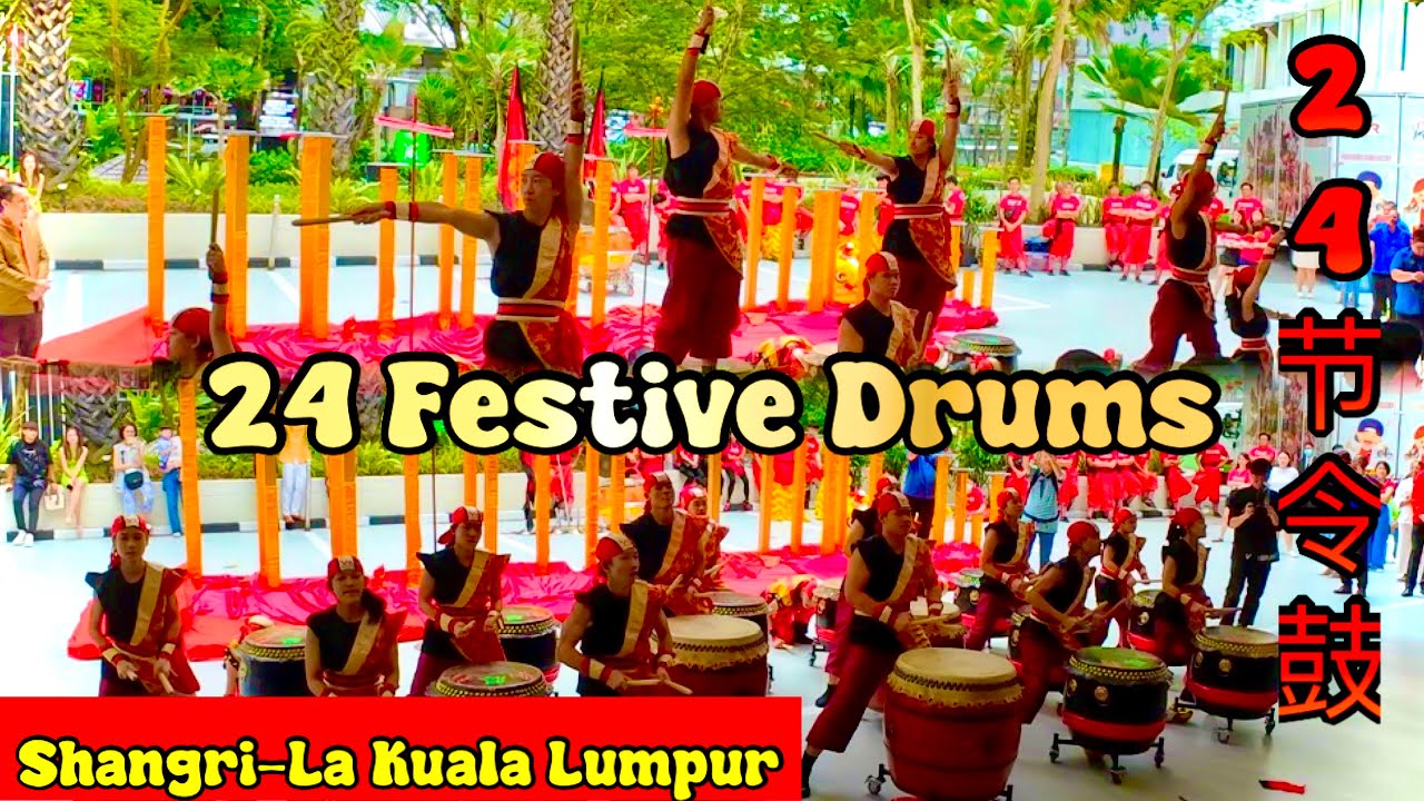 24 Festive Drums Performance at Shangri-La Kuala Lumpur Malaysia | VR ...