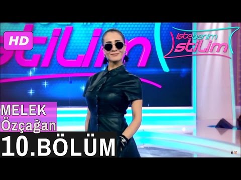 İşte Benim Stilim – Melek Özçağan – 10. Bölüm