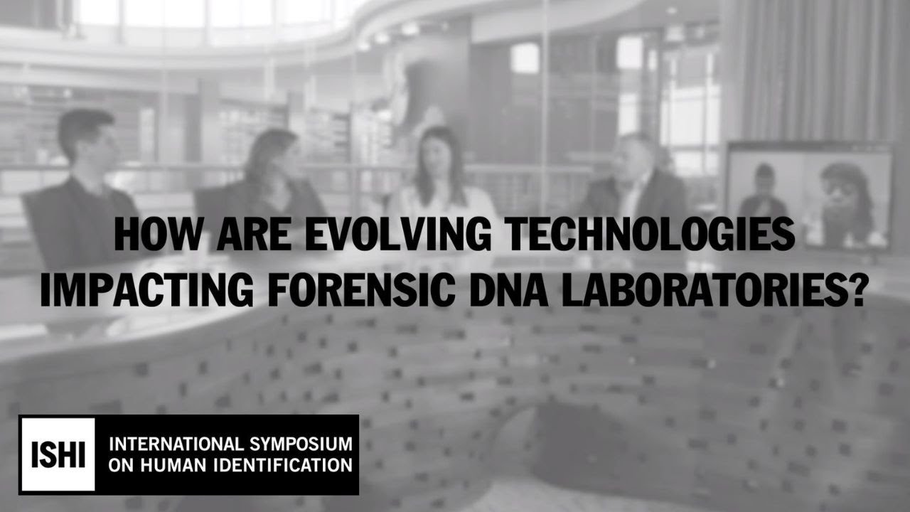 How Are Evolving Technologies Impacting Forensic DNA Laboratories ...