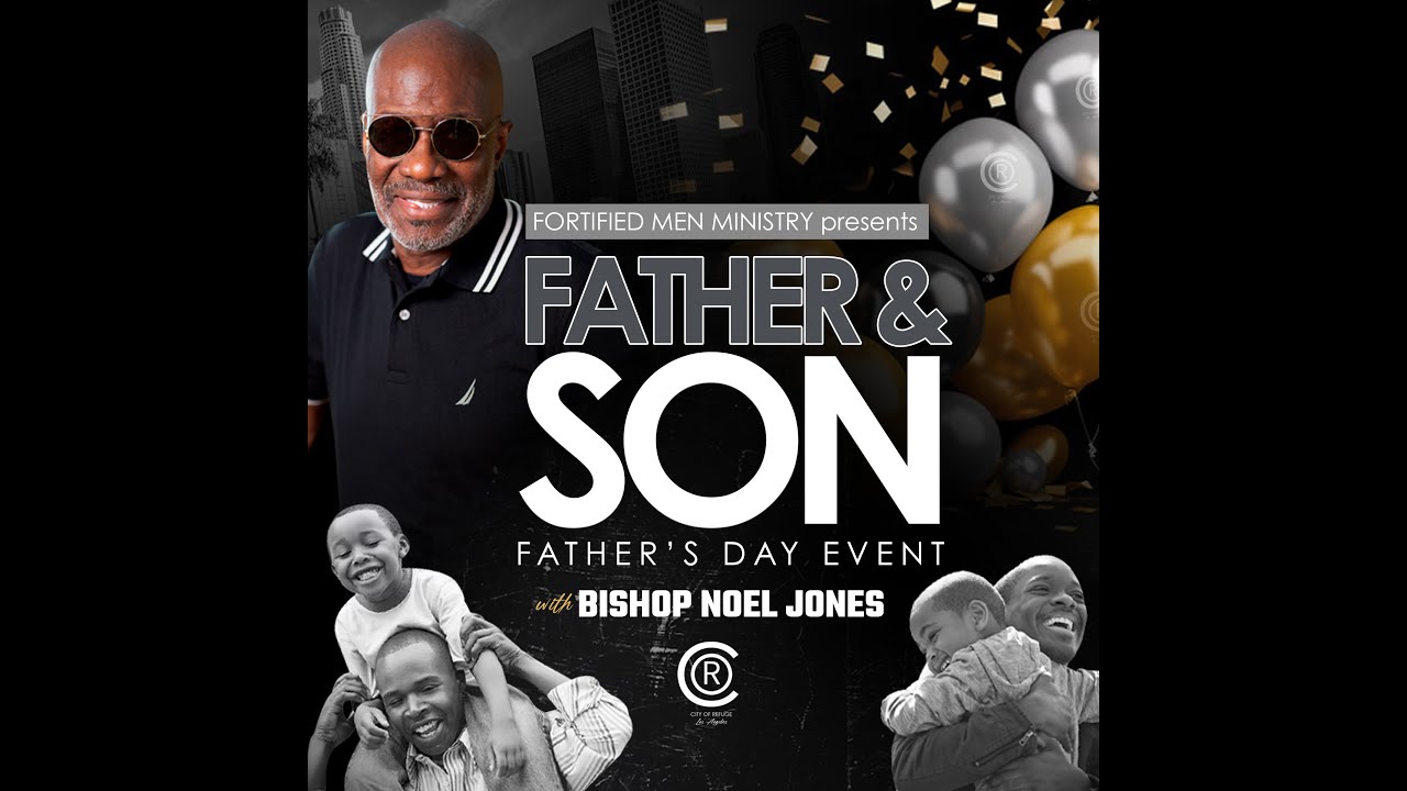 BISHOP NOEL JONES // FATHER AND SON EVENT// 06-15-2024 - YouTube