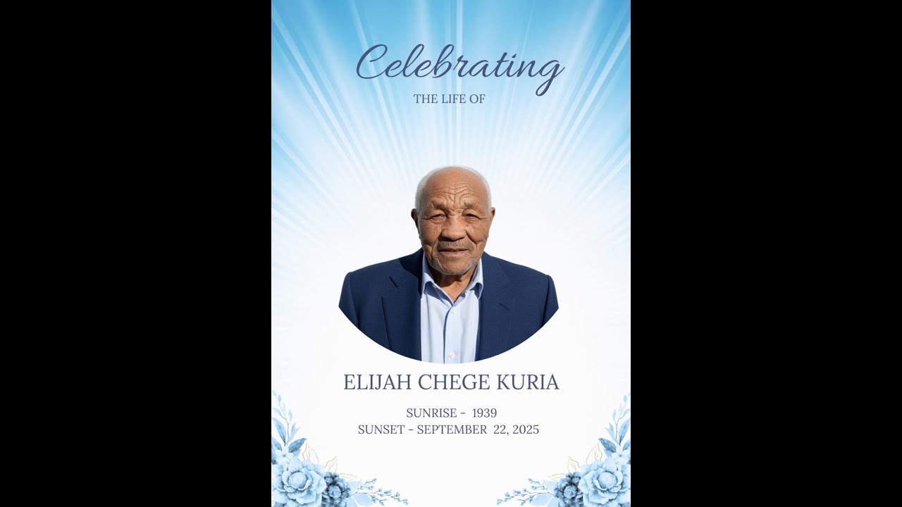 IN LOVING MEMORY OF ELIJAH CHEGE KURIA - YouTube