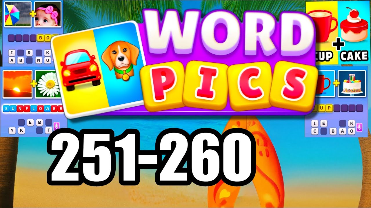 WORD PICS WORD GAME 251 252 253 254 255 256 257 258 259 260 - YouTube