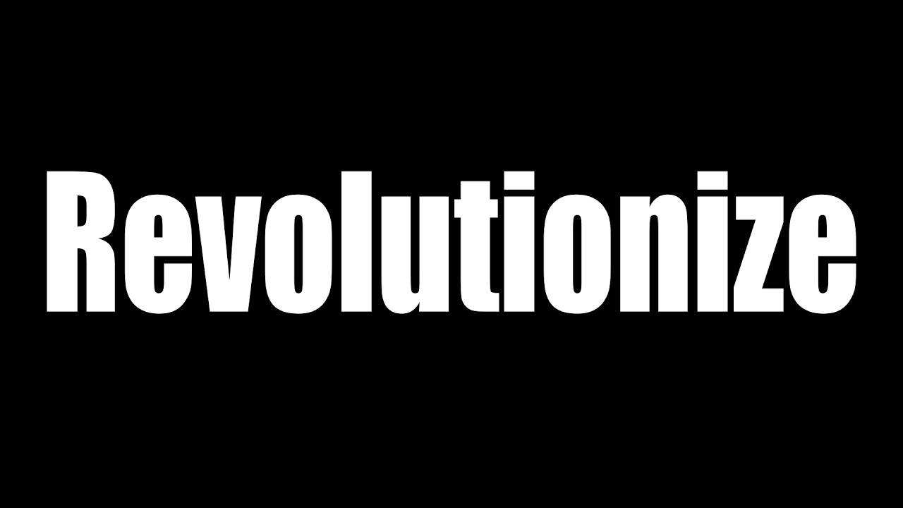 Revolutionize - YouTube