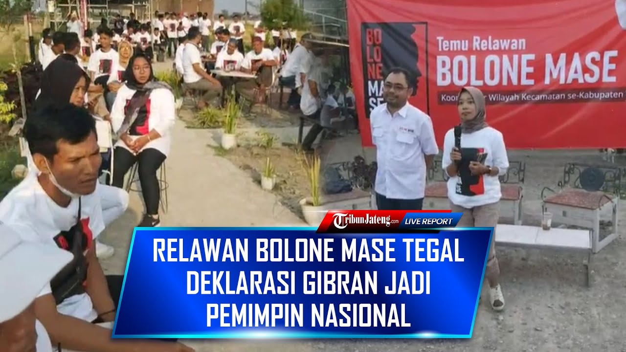 🔴 LIVE Relawan Bolone Mase Tegal Raya Deklarasi Gibran Rakabuming Raka ...