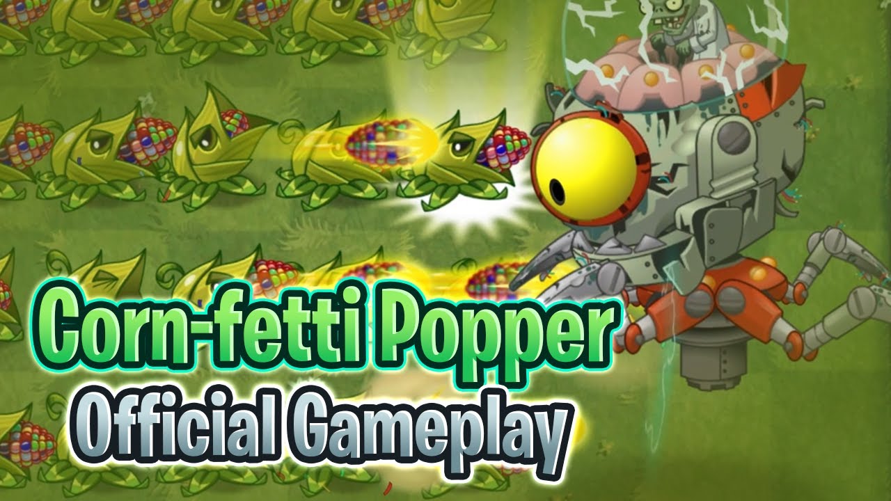 Corn-fetti Popper 🌽 Official Gameplay | PvZ 2 12.1.1 Update - YouTube