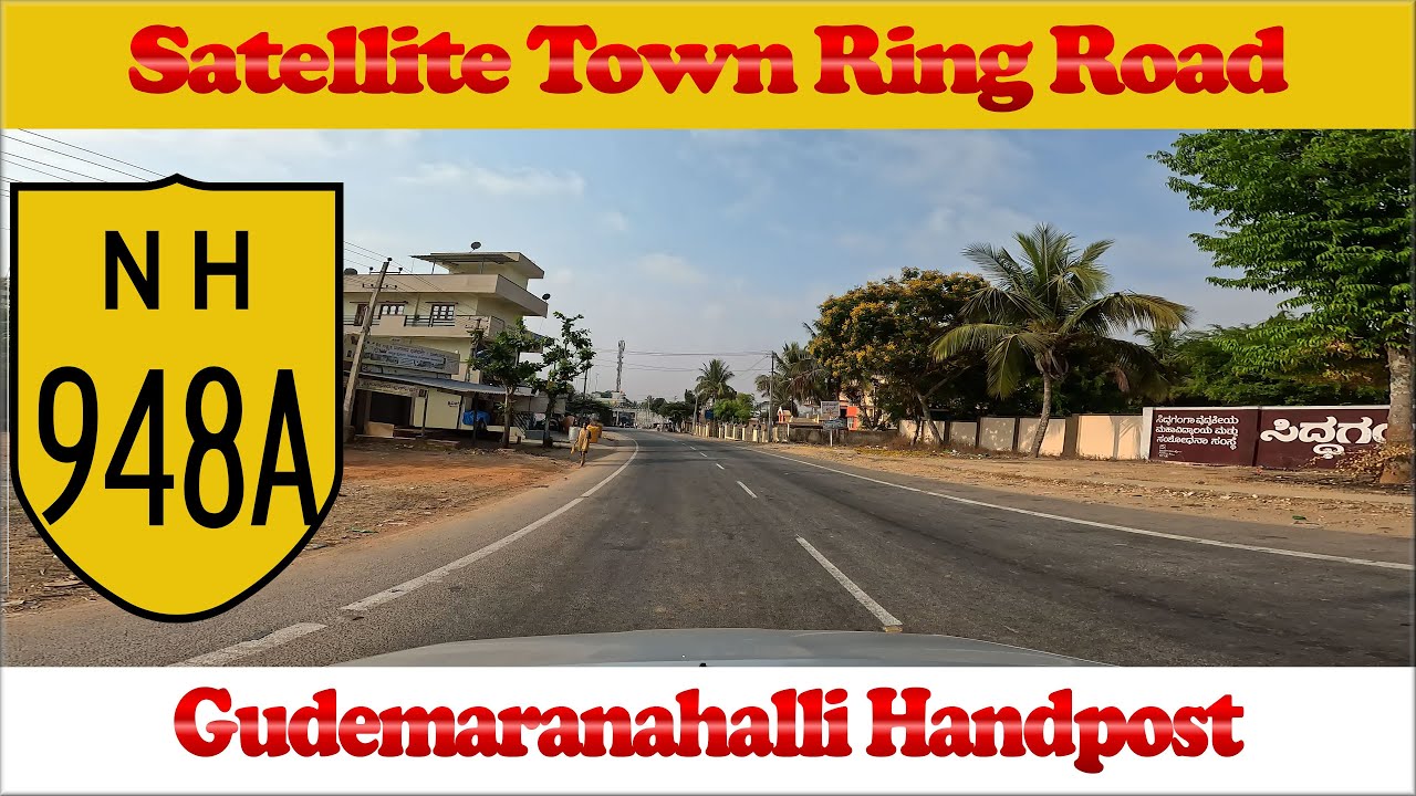 NH 948-A | Gudemaranahalli Handpost | Satellite Town Ring Road - YouTube
