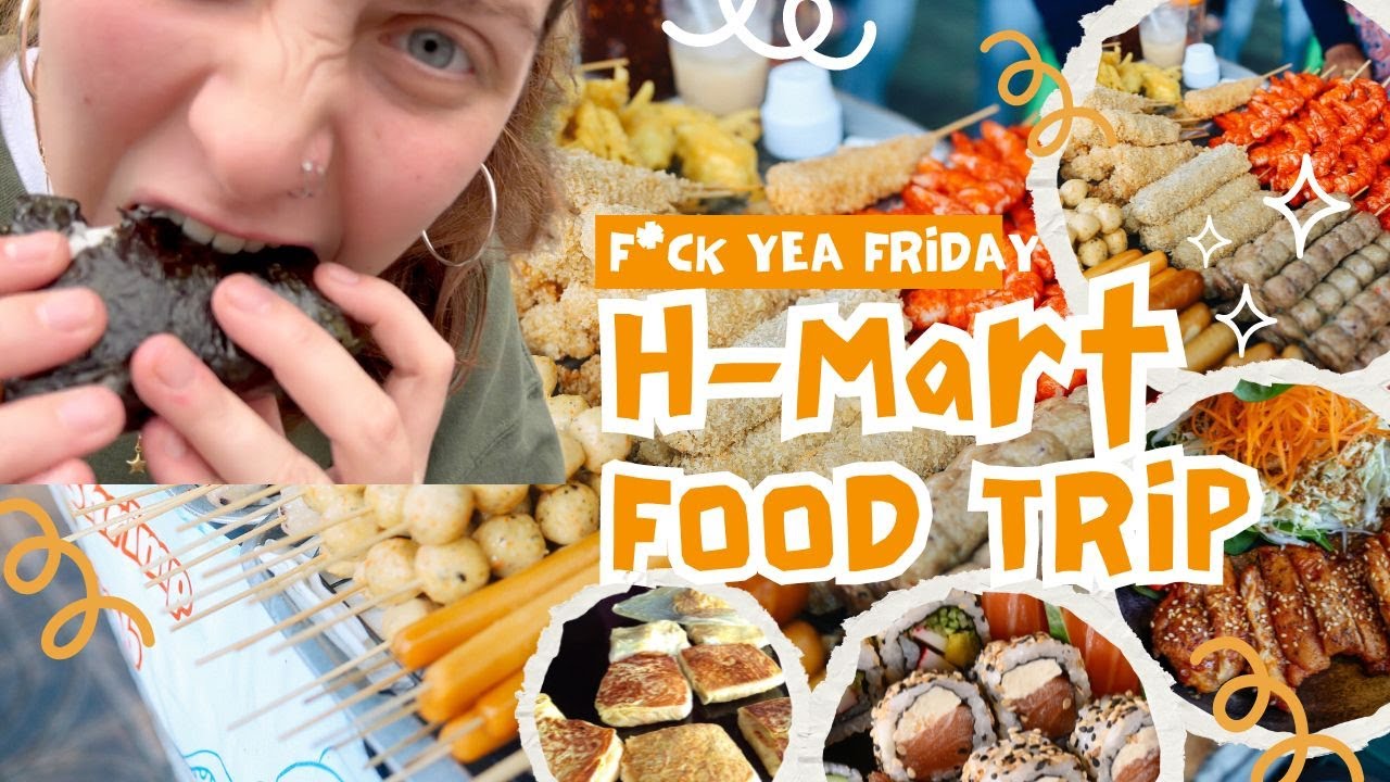 F*ck Yea Friday (H-Mart edition) - YouTube