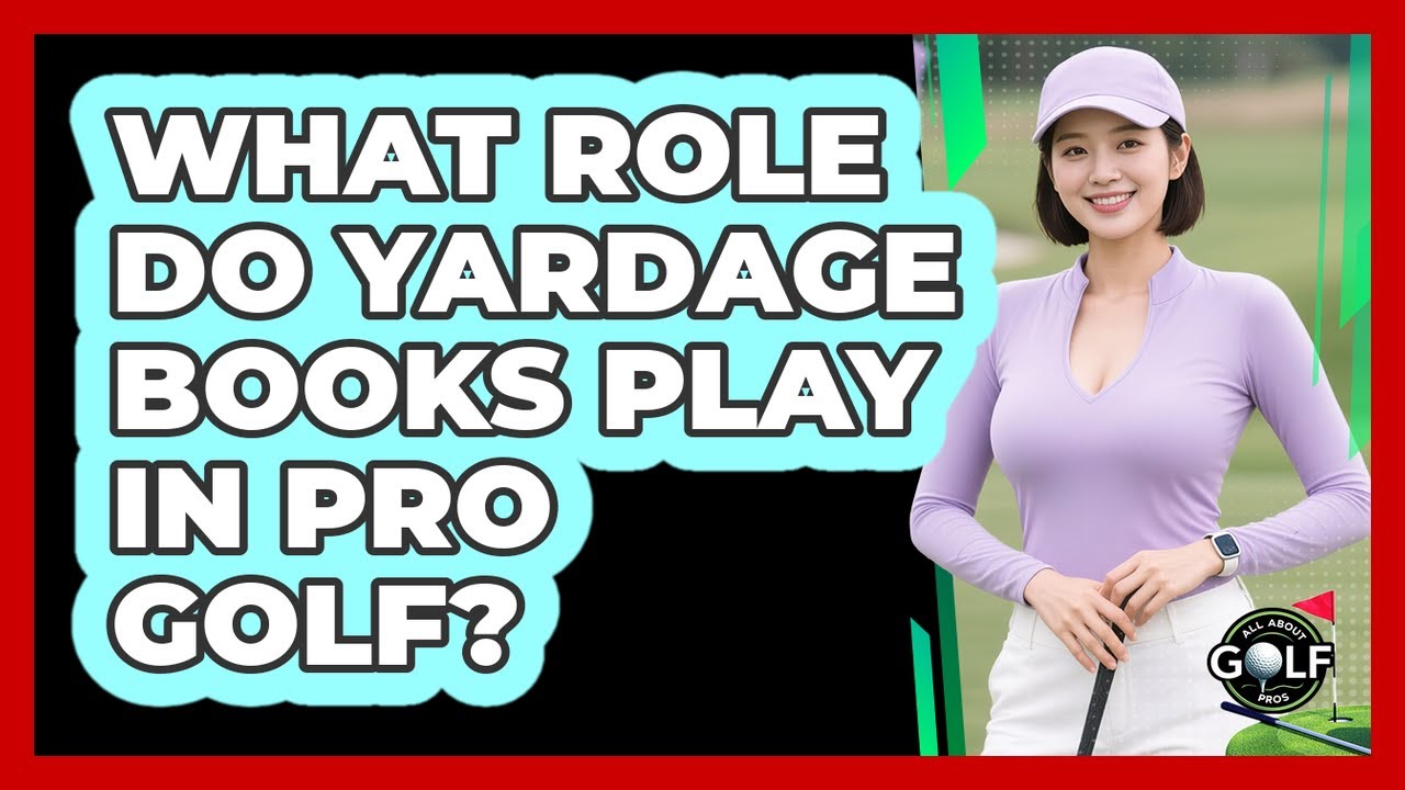 What Role Do Yardage Books Play In Pro Golf? - YouTube