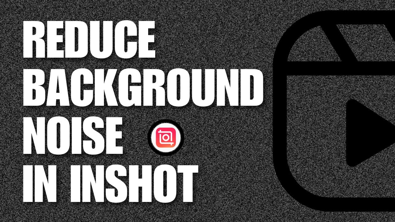 ️ STEP-BY-STEP GUIDE: How to Denoise Your Video on InShot | Reduce ...