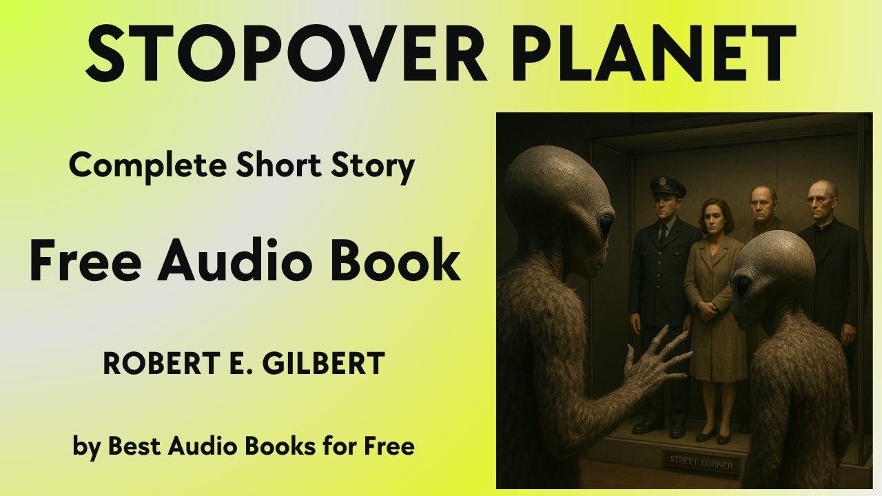 Stopover Planet - A Short Story - by Robert E. Gilbert - Best Audio ...
