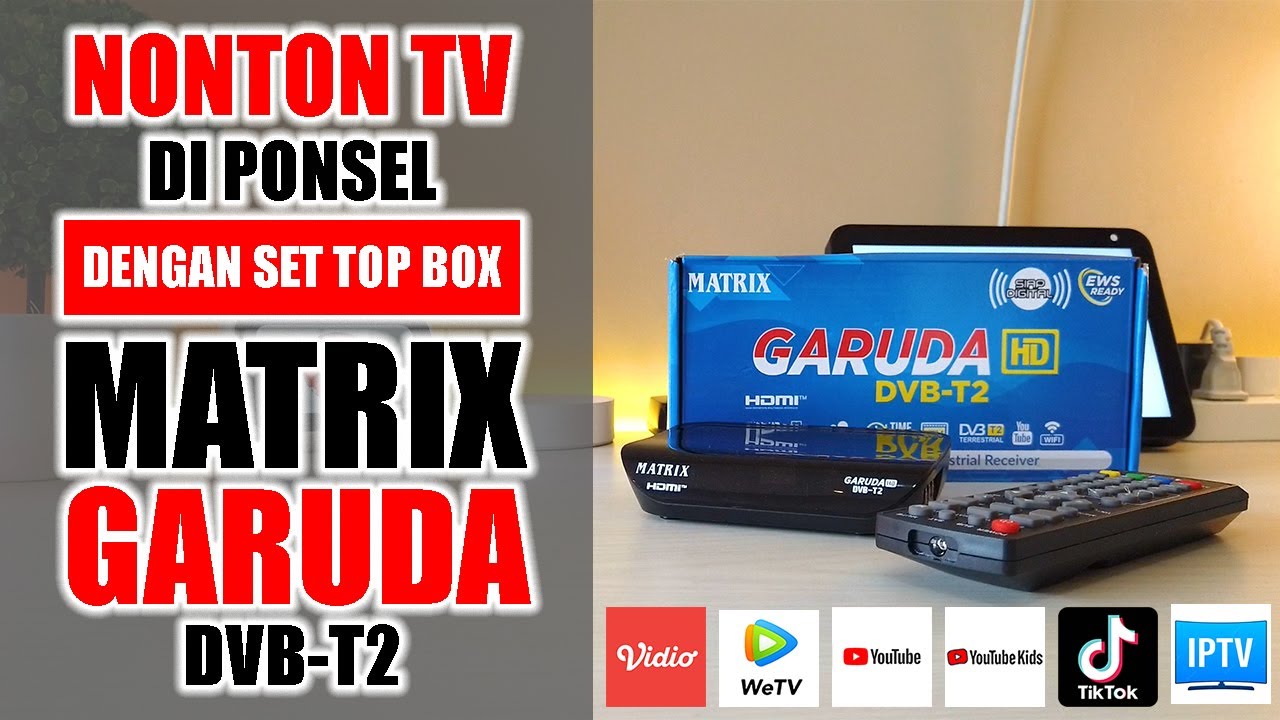 Nonton TV di HP Dengan STB Matrix Garuda Biru DVB-T2 Terbaru - YouTube