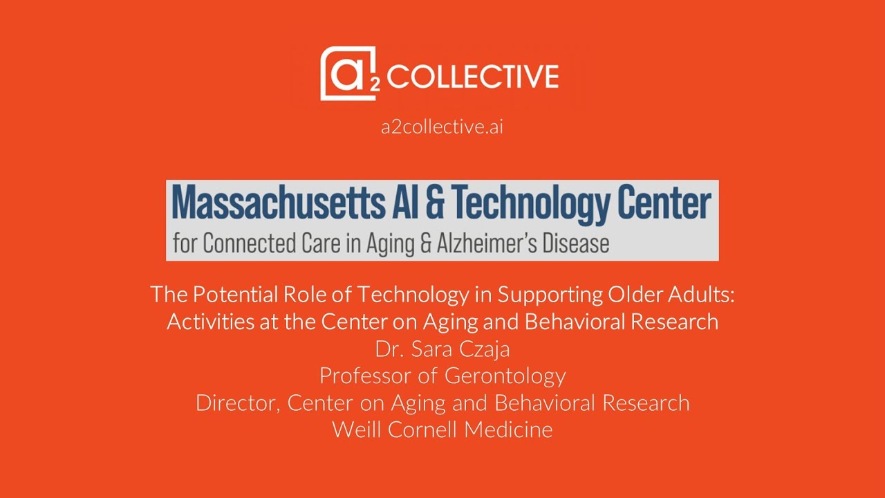 Dr. Sara Czaja - The Potential Role of Technology in Supporting Older ...