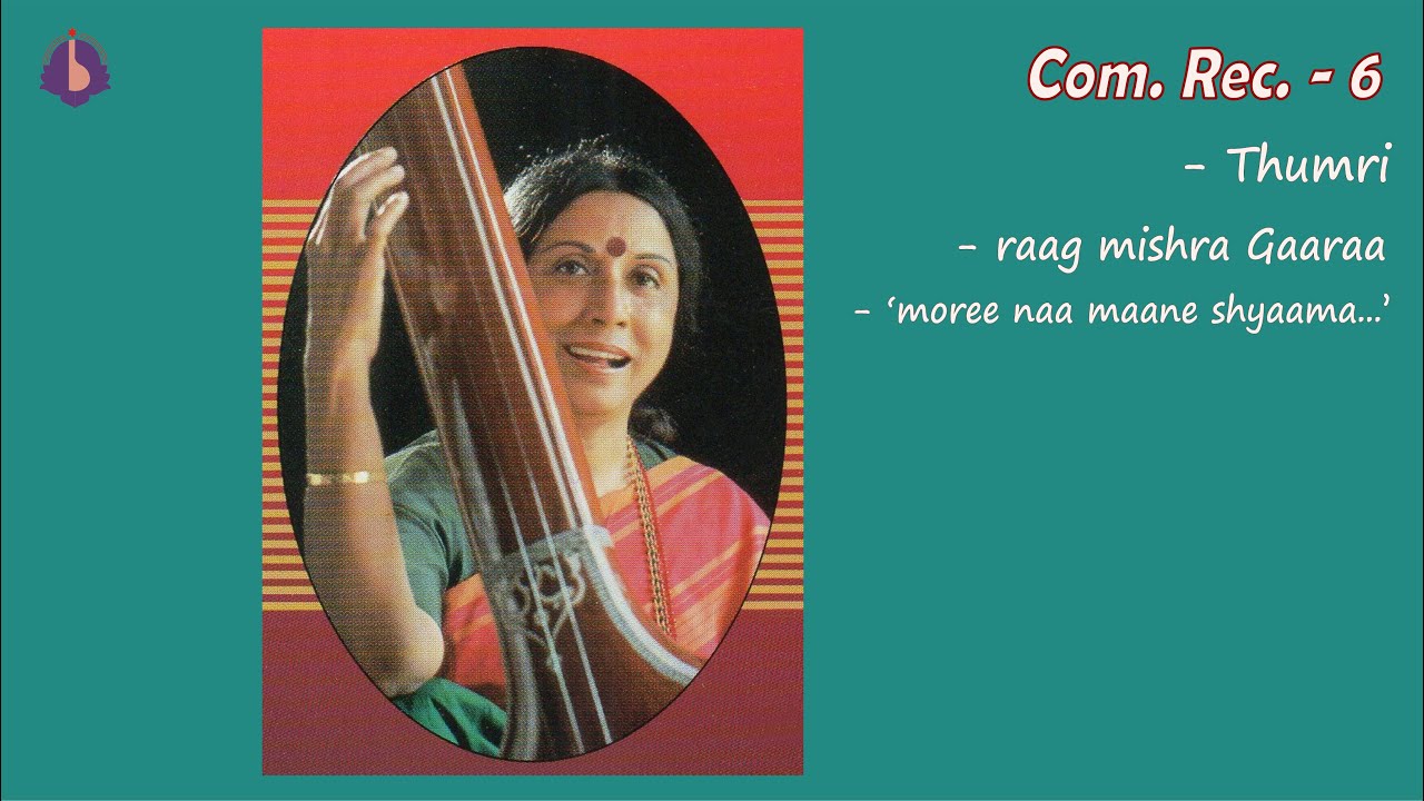 Dr. Prabha Atre || Com. Rec. – 6 || raag Mishra Gaaraa – Thumri ...