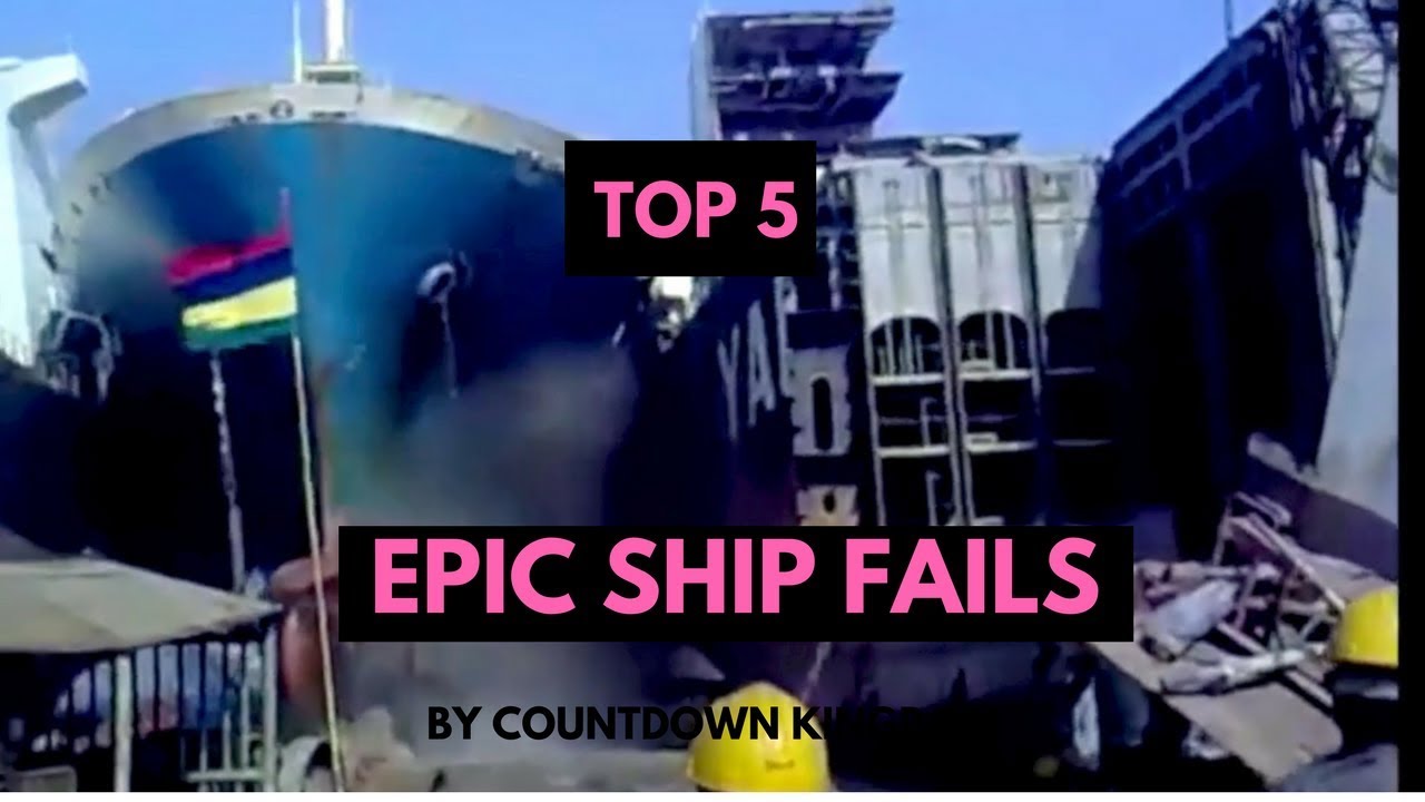 Top 5 Epic Ship Fails - YouTube