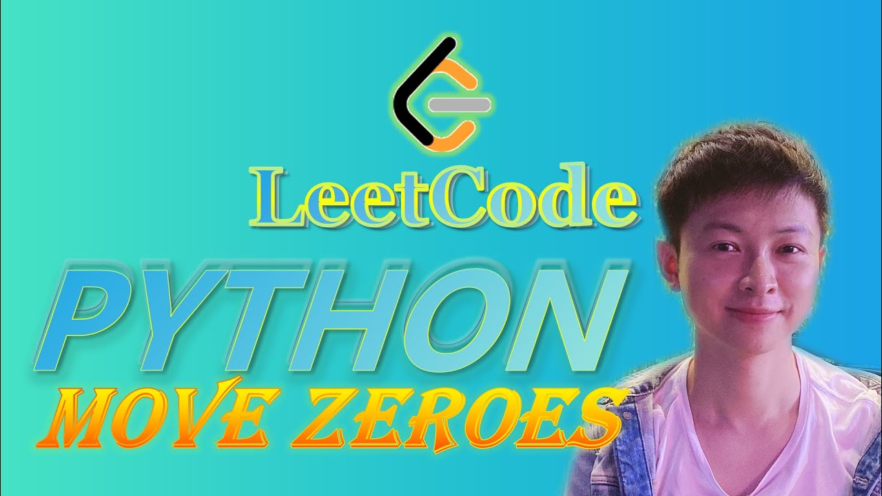 Leetcode Python Solutions 283 Move Zeroes Coding Python Youtube