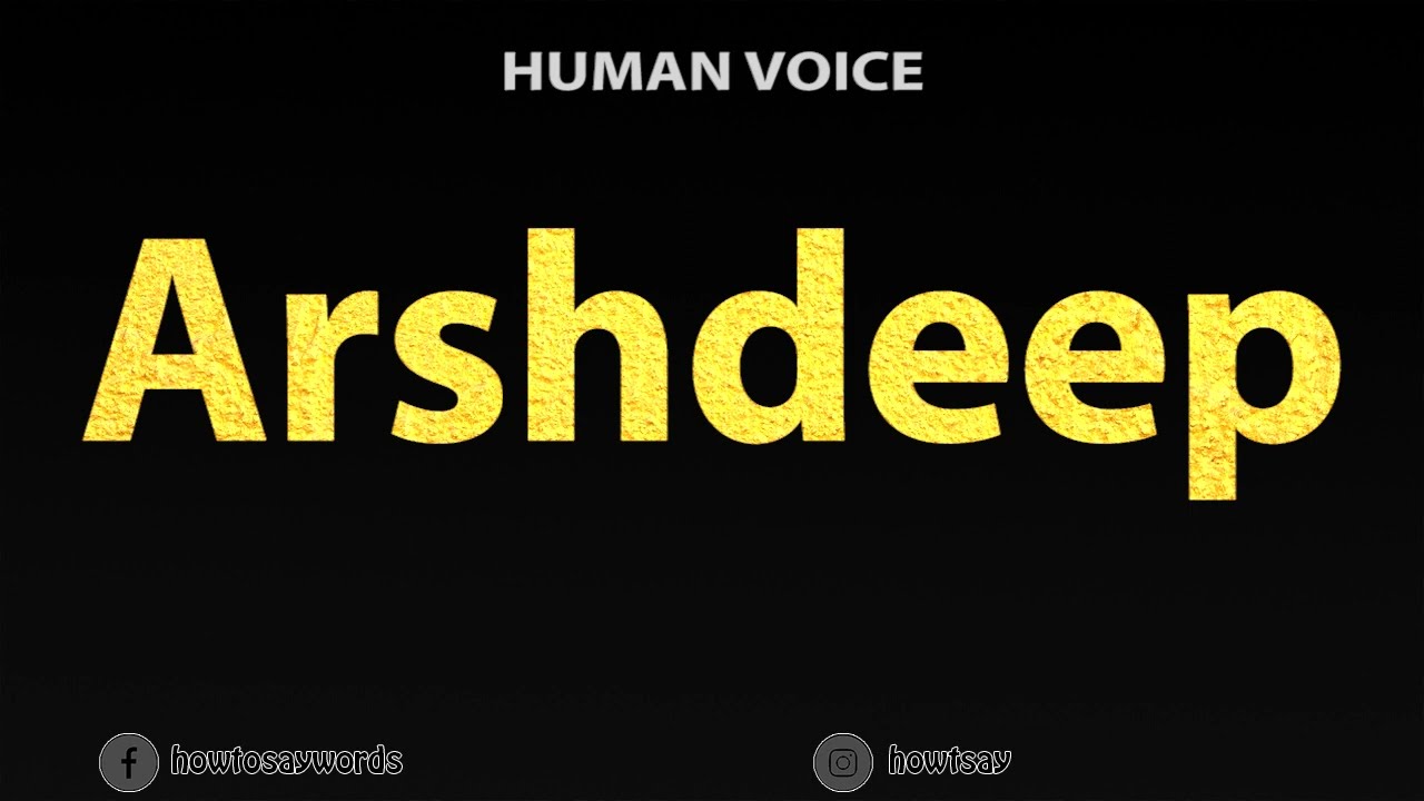 How to Pronounce Arshdeep - YouTube