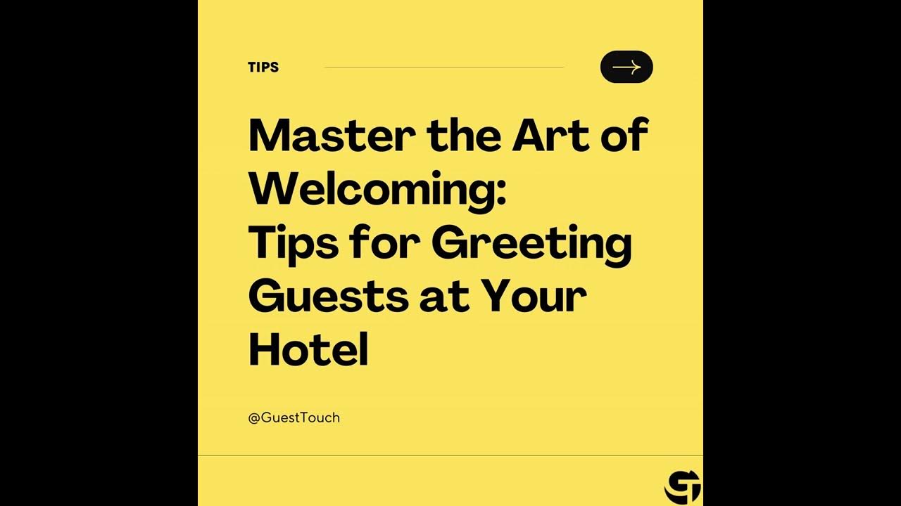 Master the Art of Welcoming: Tips for Greeting Guests at Your Hotel ...