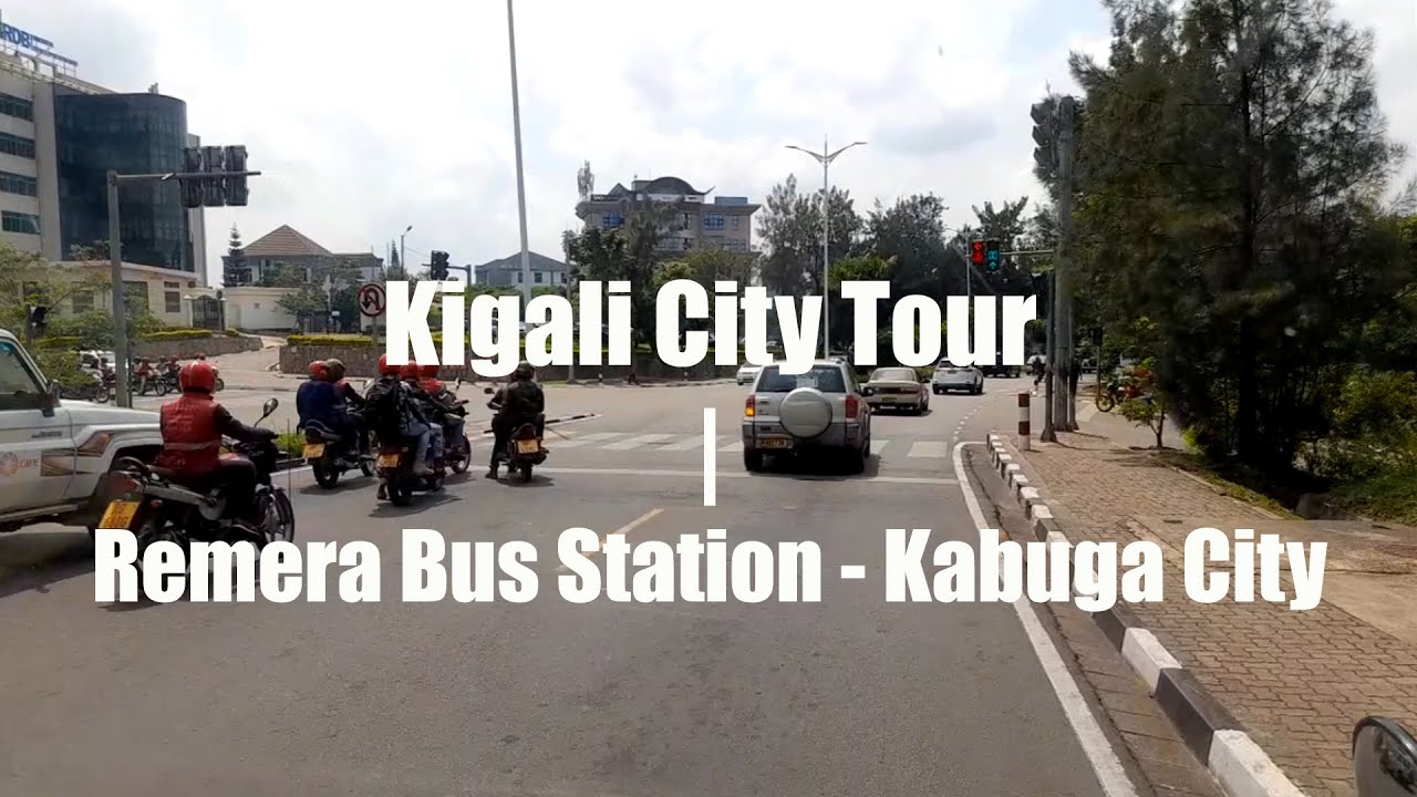 Kigali City Tour | Remera Bus Station - Kabuga City - YouTube