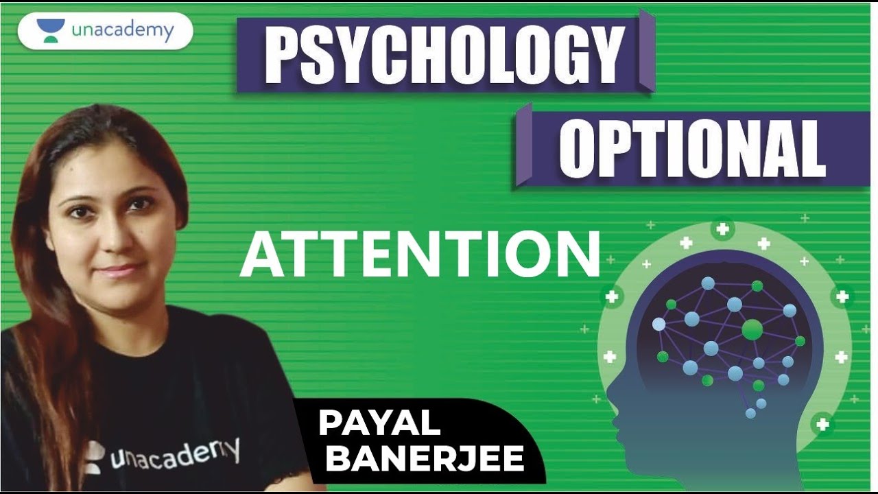 Psychology Optional | Paper 1 | Attention | Payal Banerjee | WBCS Mains ...