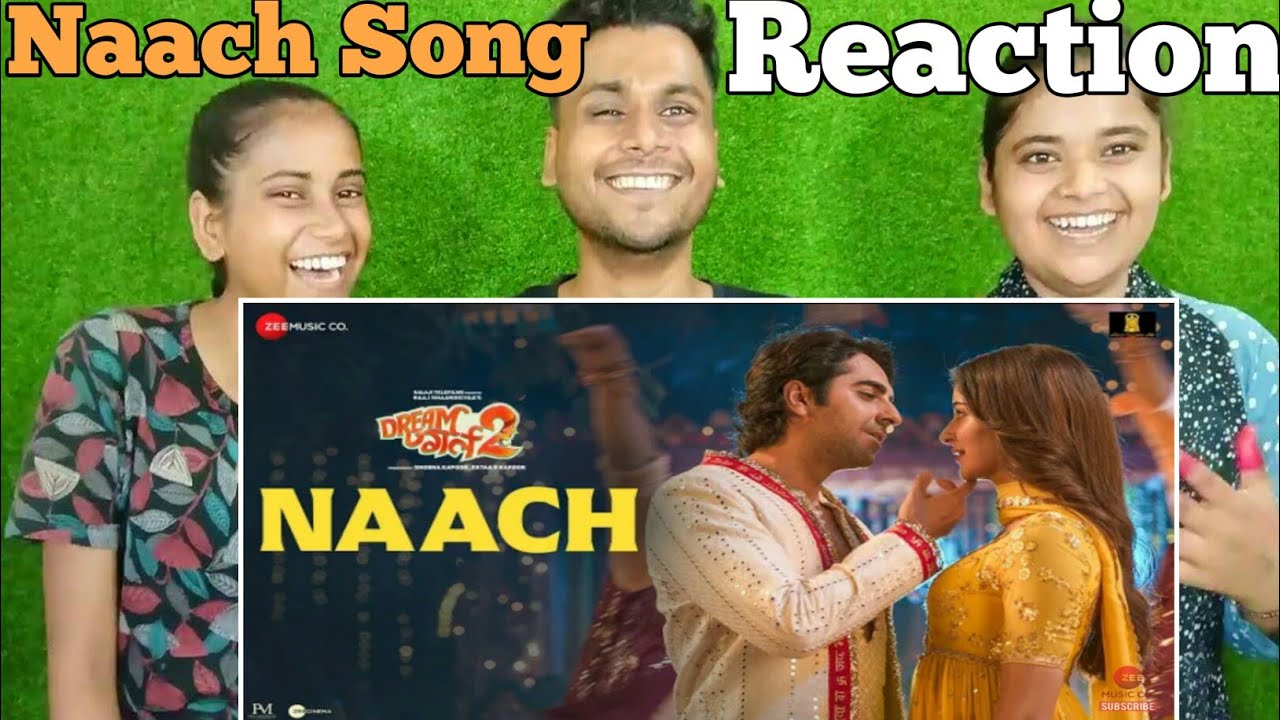 Naach Dream Girl 2 Song | Naach Dream Girl 2 Song Reaction - YouTube