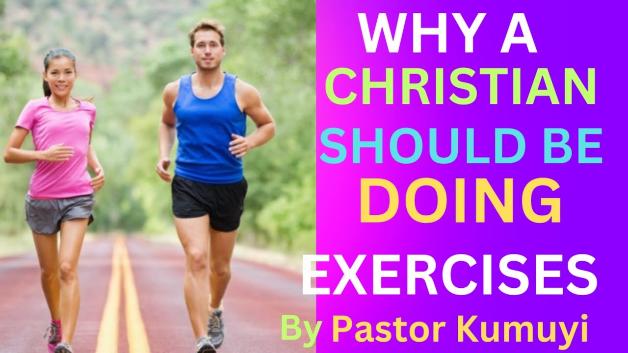 WHY A CHRISTIAN SHOULD BE DOING EXERCISES by Pastor Kumuyi - YouTube