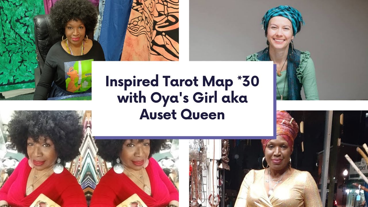 #InspiredTarotMap *30 with Oya's Girl aka Queen Auset #oyasgirl # ...