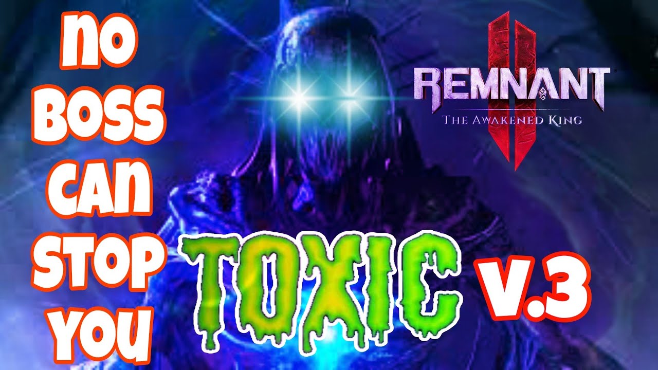 Remnant 2 I OP toxic build v.3 after patch I رمننت - YouTube