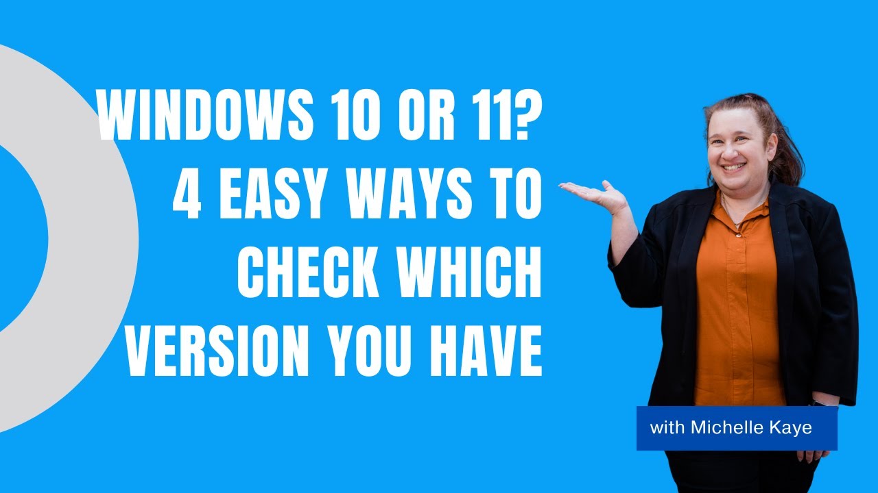 Windows 10 or 11? 4 Easy Ways to Check Which Version You Have - YouTube