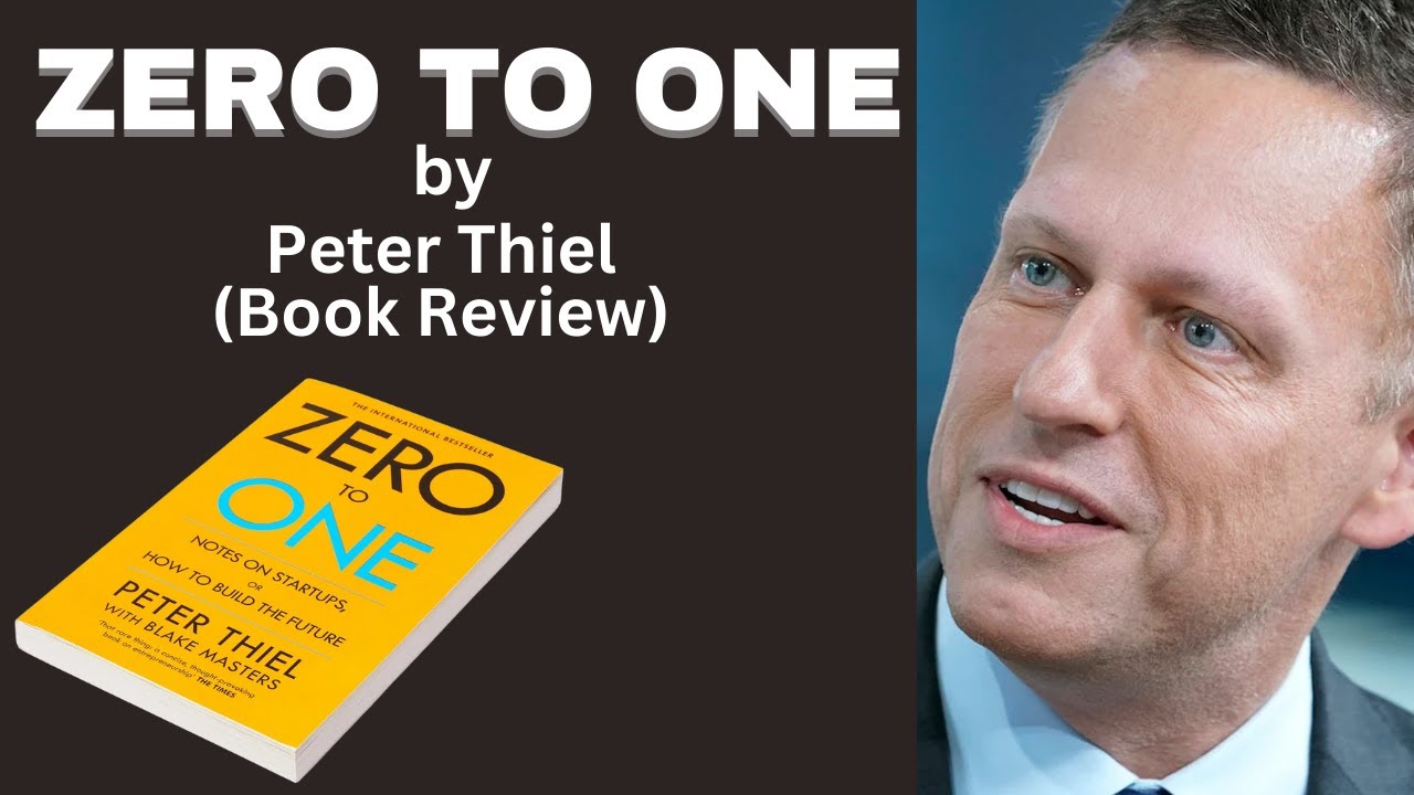 Zero to One by Peter Thiel: A Comprehensive Book Review #zerotohero # ...