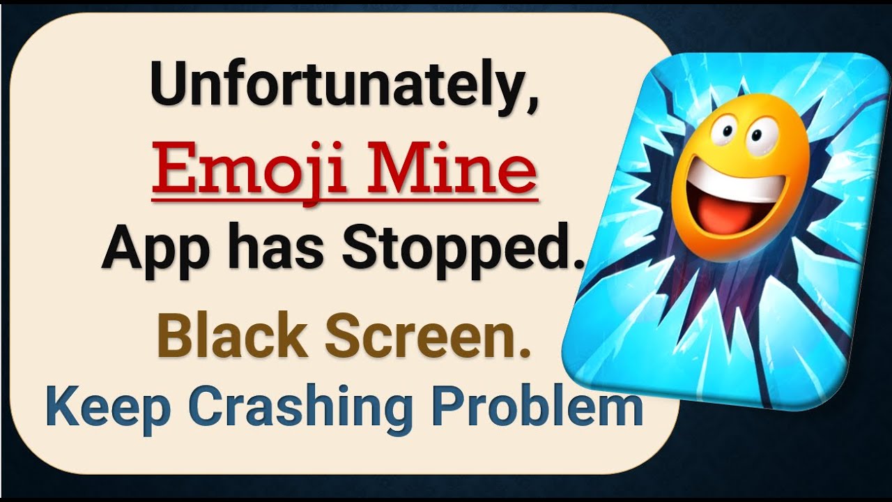 How to Fix Unfortunately, Emoji Mine App has Stopped on Android Phone ...