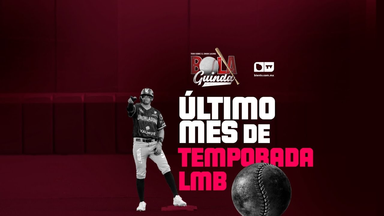 Bola Guinda: Último mes de temporada LMB ⚾️ - YouTube
