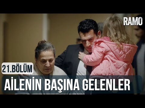 Ailenin Başına Gelenler | Ramo 21.Bölüm