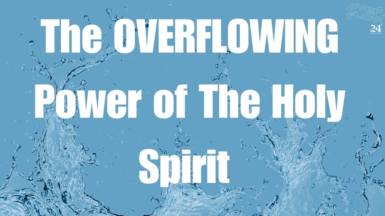Overflow Power of the Holy Spirit Yth Camp - YouTube