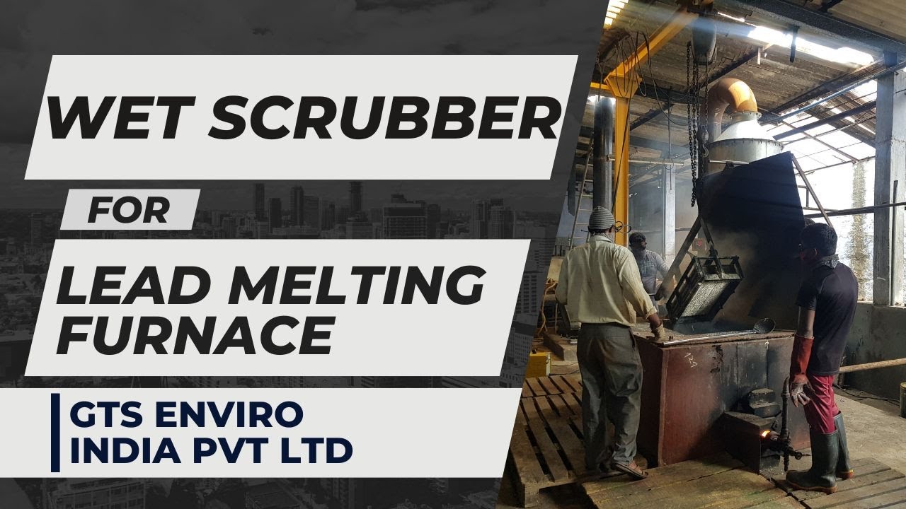 Wet Scrubber for Lead Melting Furnace (Emission result after Scrubber ...