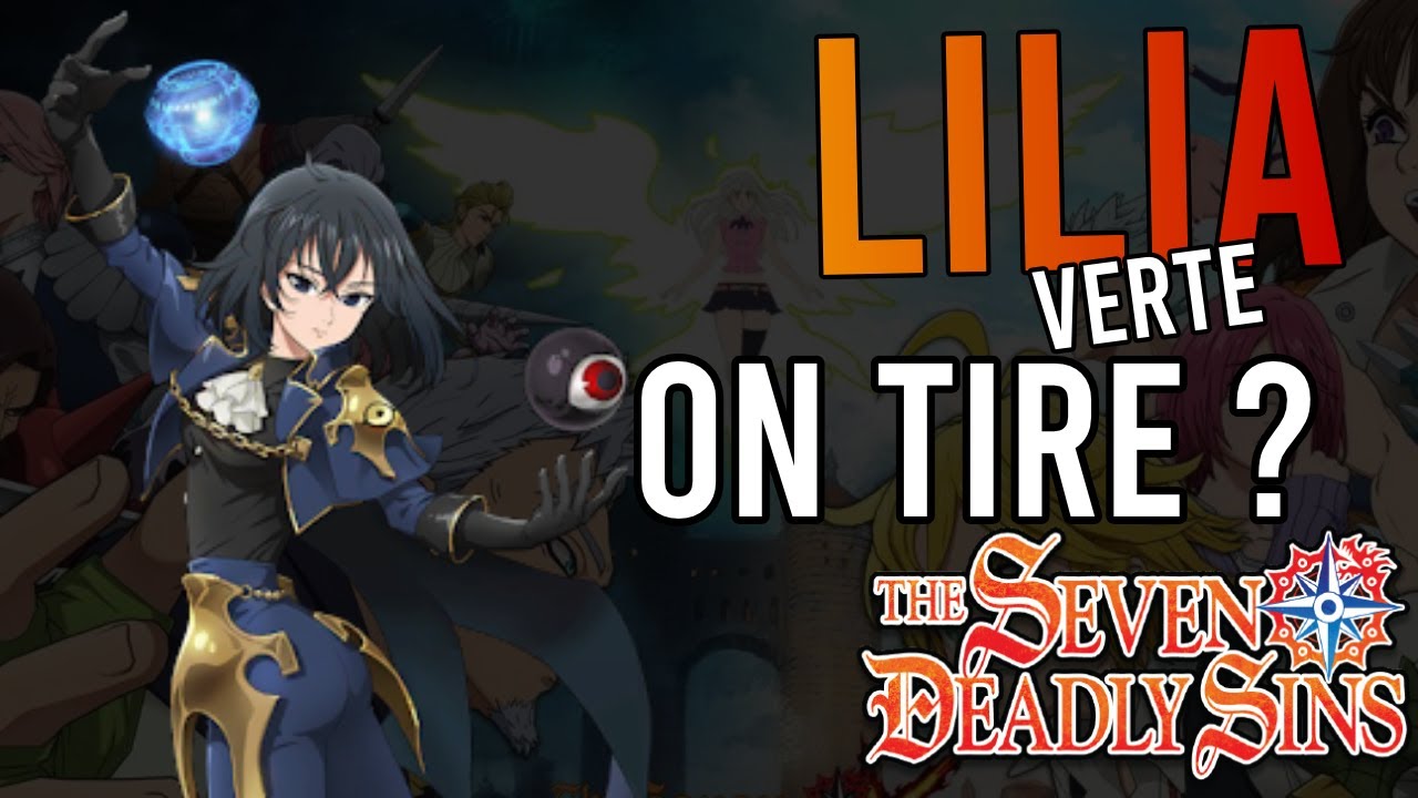 [7DS] - STEP UP LILIA VERTE : ON TIRE ? DU SEL PLS | SEVEN DEADLY SINS ...