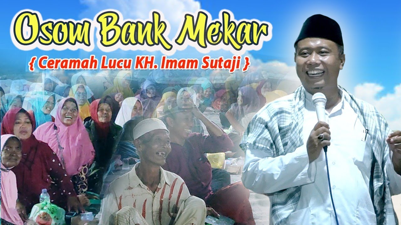 Osom Bank mekar 😂 | ceramah lucu oleh KH. Imam Sutaji - YouTube