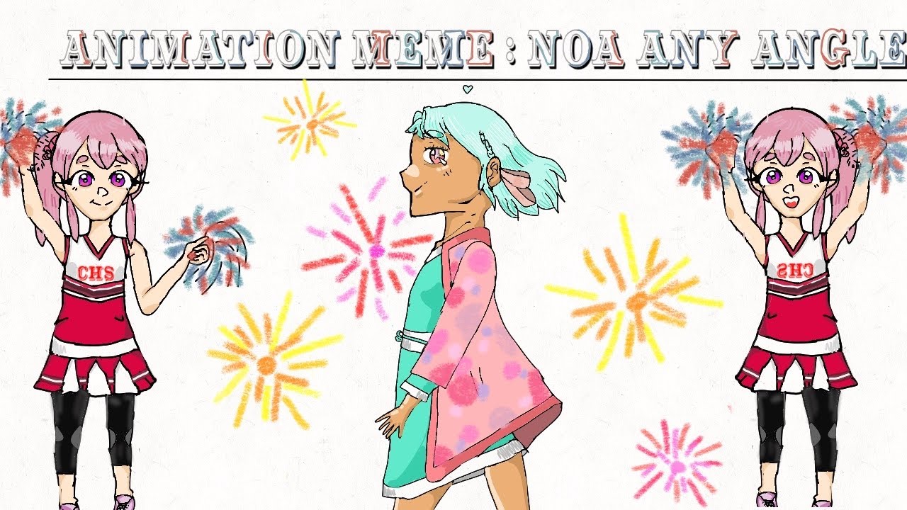 Animation meme : noa any angle - YouTube