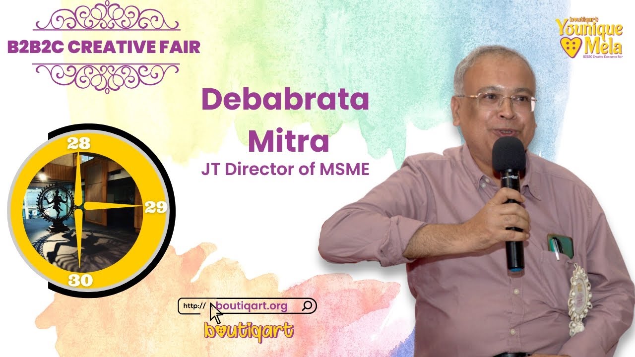 𝐄𝐦𝐩𝐨𝐰𝐞𝐫𝐢𝐧𝐠 𝐁𝐨𝐮𝐭𝐢𝐪𝐚𝐫𝐭: D. Mitra, Joint Director of MSME, Inspires ...