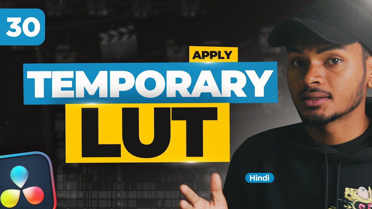 APPLY LUTs over your ENTIRE TIMELINE in DaVinci Resolve 19 | Class 30 - Hindi - YouTube