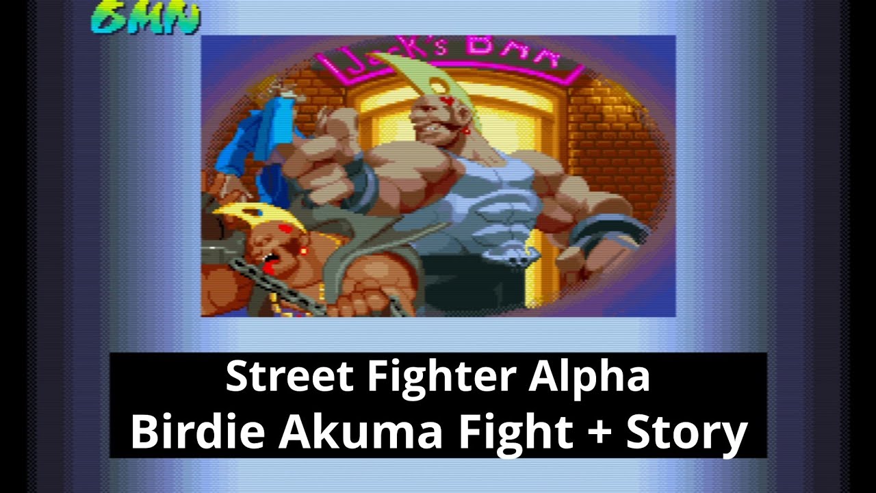 Street Fighter Alpha Birdie Secret Akuma Fight and Arcade Ending - YouTube
